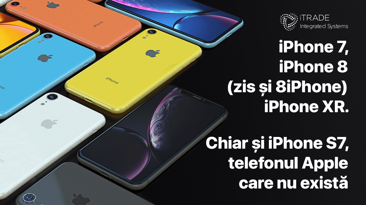De la iPhone 7 la iPhone S7, telefonul Apple care nu există